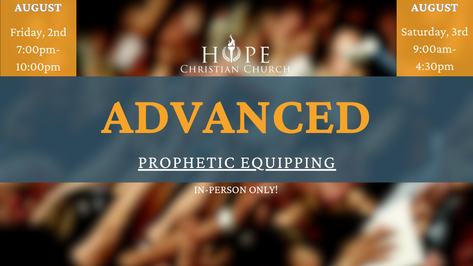 Prophetic Equipping - AdvancedAugust 2 - 3, 2024